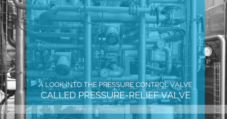 A Look into the Pressure Control Valve Called Pressure-Relief Valve