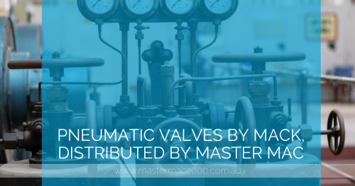 Pneumatic Valves by Mack, Distributed by Master Mac 2000